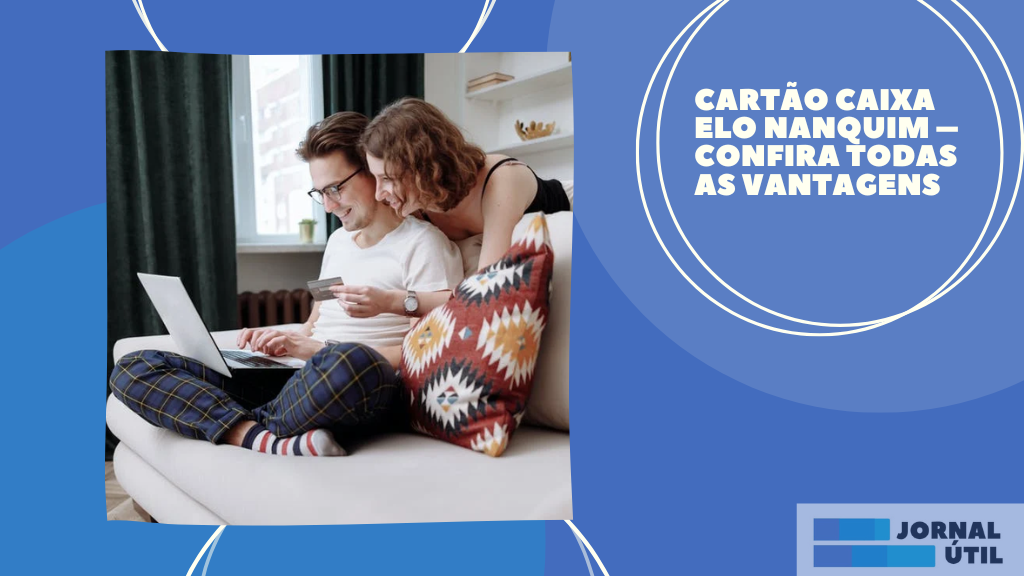 Cartão Caixa Elo Nanquim - Confira todas as vantagens - Jornal Útil