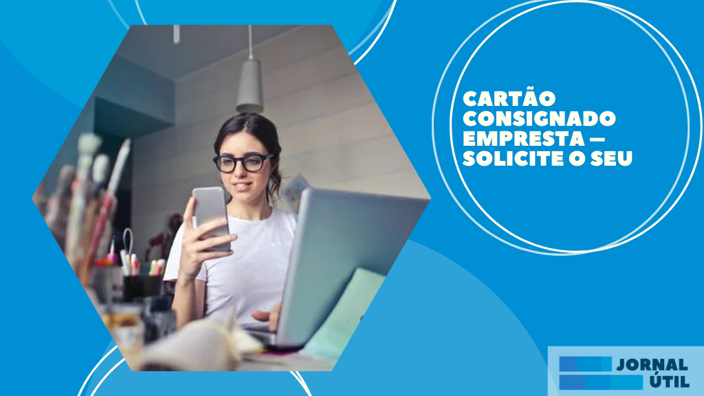 Cartão consignado Empresta - Solicite o seu - Jornal Útil